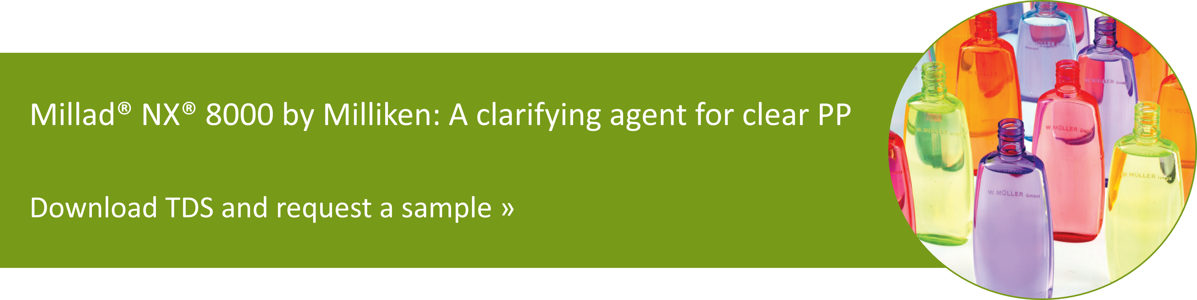 Millad® NX® 8000 by Milliken for Transparent Polypropylene Packaging